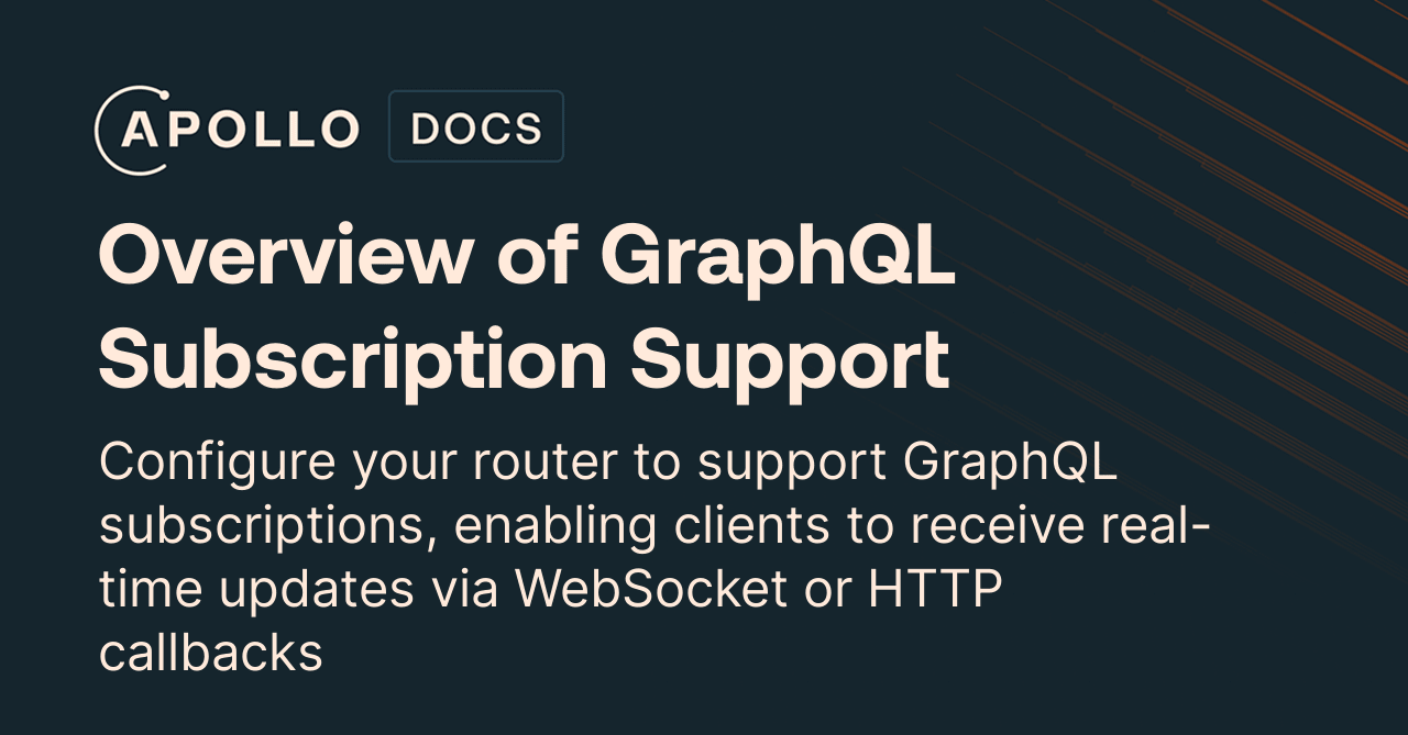 Overview of GraphQL Subscription Support - Apollo GraphQL Docs
